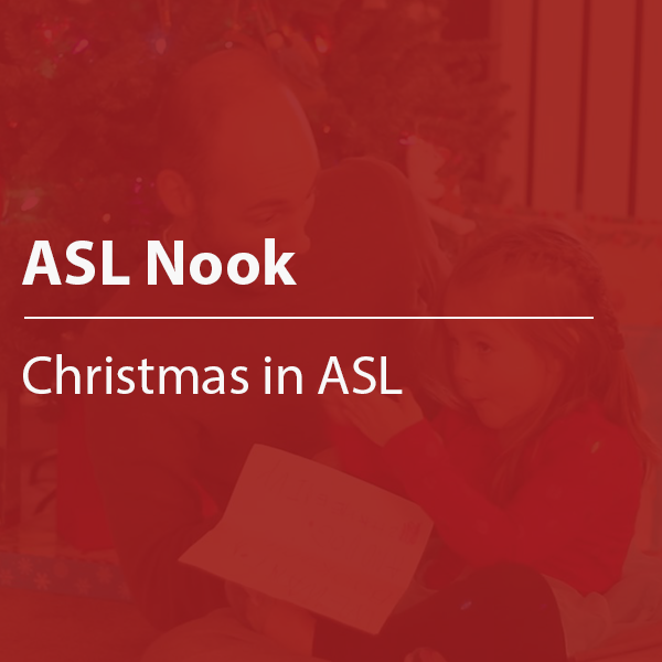 ASL Nook - Christmas in ASL - Maryland Deaf Culture Digital Library