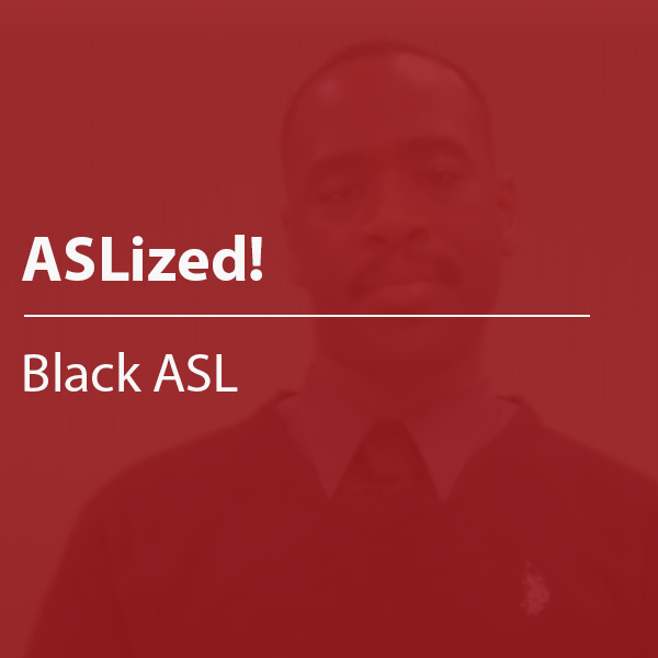 Black ASL - Maryland Deaf Culture Digital Library