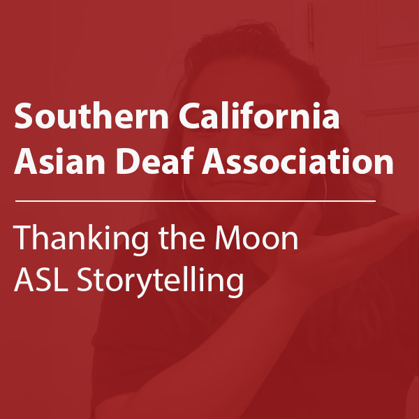 Thanking the Moon ASL Storytelling - Maryland Deaf Culture Digital Library
