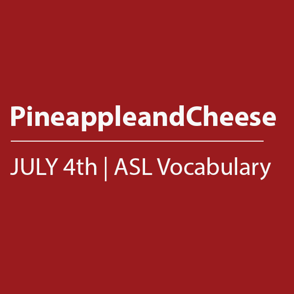 JULY 4th | ASL Vocabulary - Maryland Deaf Culture Digital Library