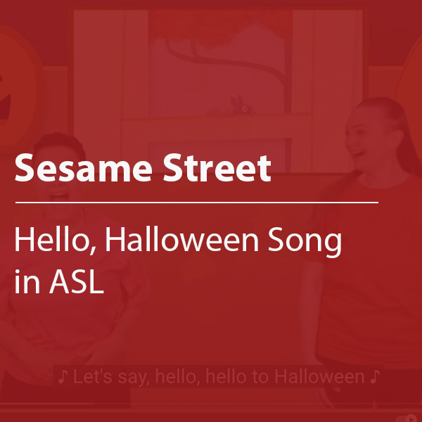 Sesame Street: Hello, Halloween Song in American Sign Language (ASL ...