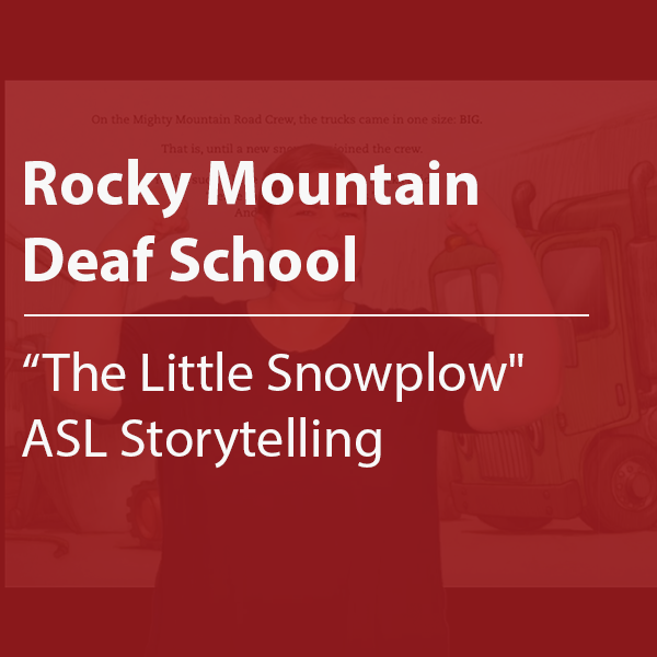 "The Little Snowplow" : ASL Storytelling - Maryland Deaf Culture ...
